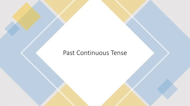 PPT - Past Continuous tense in English PowerPoint Presentation, free ...