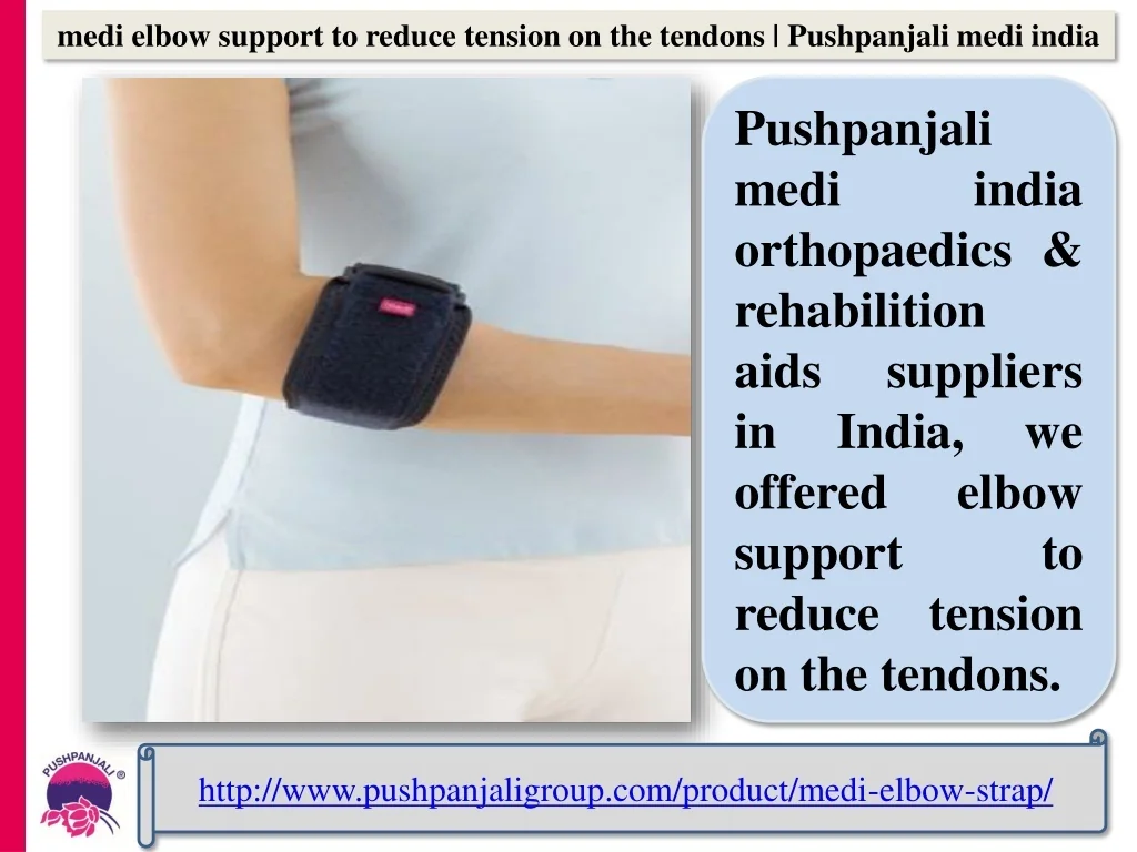 PPT - medi elbow support to reduce tension on the tendons | Pushpanjali ...