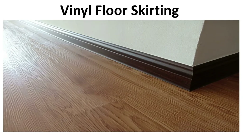 PPT - Vinyl Floor Skirting PowerPoint Presentation, free download - ID ...