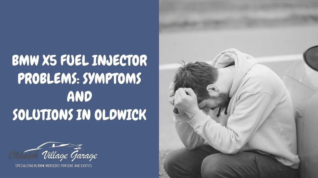 PPT - BMW X5 Fuel Injector Problems, Symptoms and Solutions in Oldwick ...
