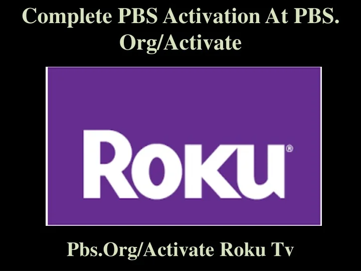 PPT - Complete PBS activation at PBS.org/activate PowerPoint ...