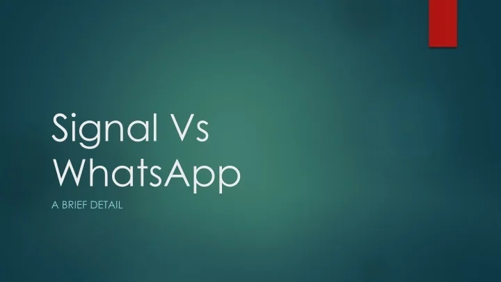 PPT - Signal Vs WhatsApp PowerPoint Presentation, free download - ID ...