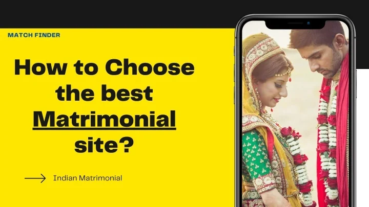 PPT - How to Choose the best Matrimonial site? PowerPoint Presentation ...