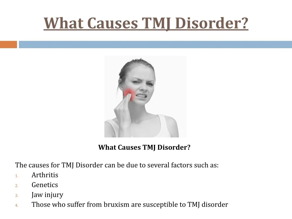 PPT - Causes, Signs, Symptoms, and Treatment for TMJ Disorder | TMJ ...