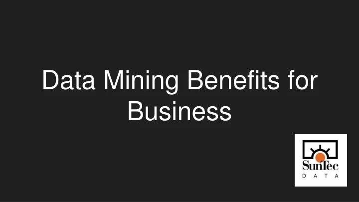 PPT - Data Mining Benefits for Business PowerPoint Presentation, free ...