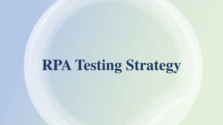 PPT - RPA Testing Strategy | V2Soft Best Robotic Process Automation ...