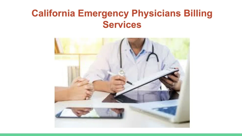 PPT - California Emergency Physicians Billing Services - 360 Medical ...
