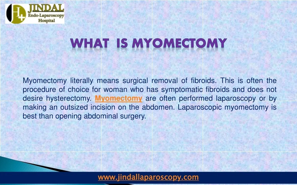 PPT - Best Laparoscopic Myomectomy -Fibroids Treatment & Recovery ...