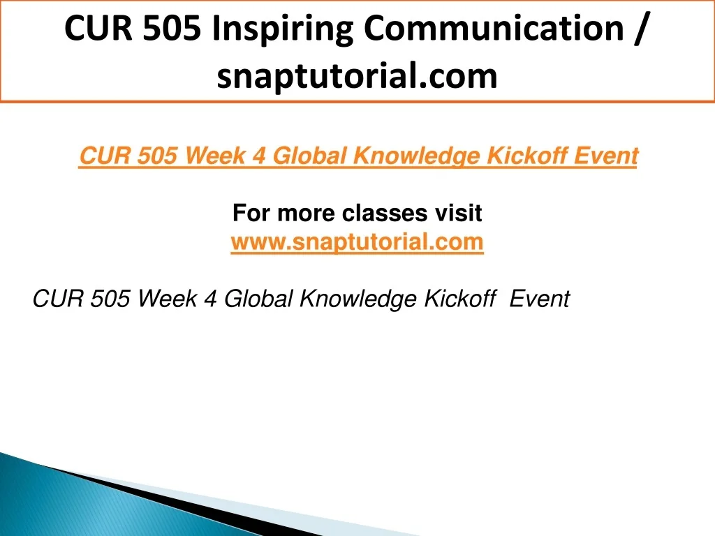 PPT - CUR 505 Inspiring Communication--snaptutorial.com PowerPoint Presentation - ID:10481084