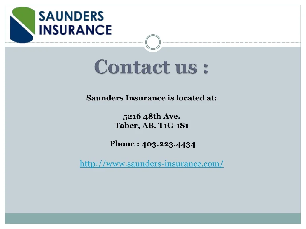 PPT - Saunders Insurance Contact For Property Insurance Taber ...