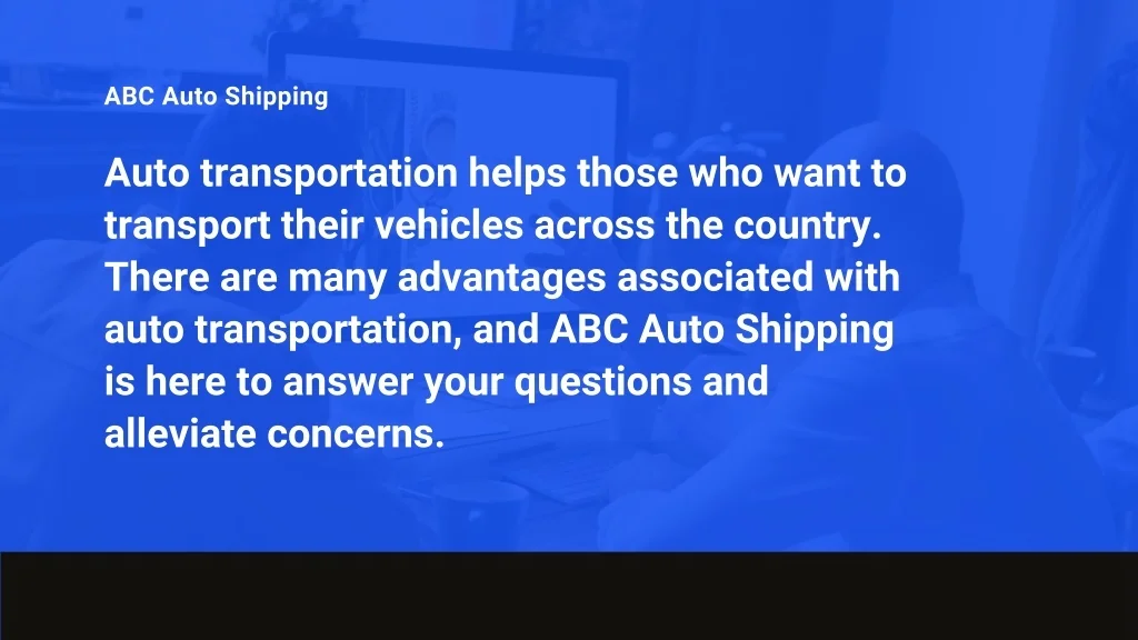 PPT - Best Auto Transportation Services in the USA – ABC Auto Shipping ...