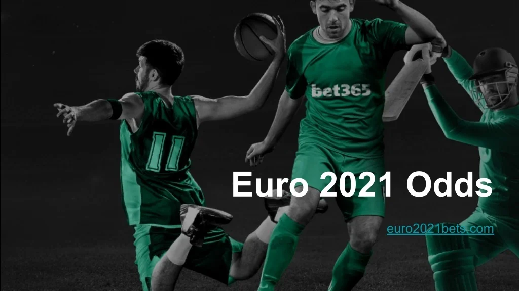 PPT - Euro 2021 Odds PowerPoint Presentation, free download - ID:10517417