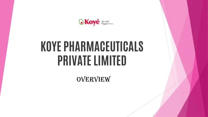 PPT - KOYE PHARMACEUTICALS PRIVATE LIMITED PowerPoint Presentation ...