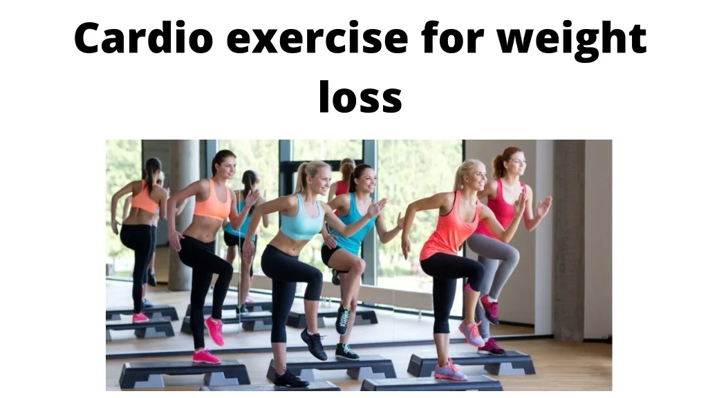 PPT - Cardio exercise for weight loss PowerPoint Presentation, free ...