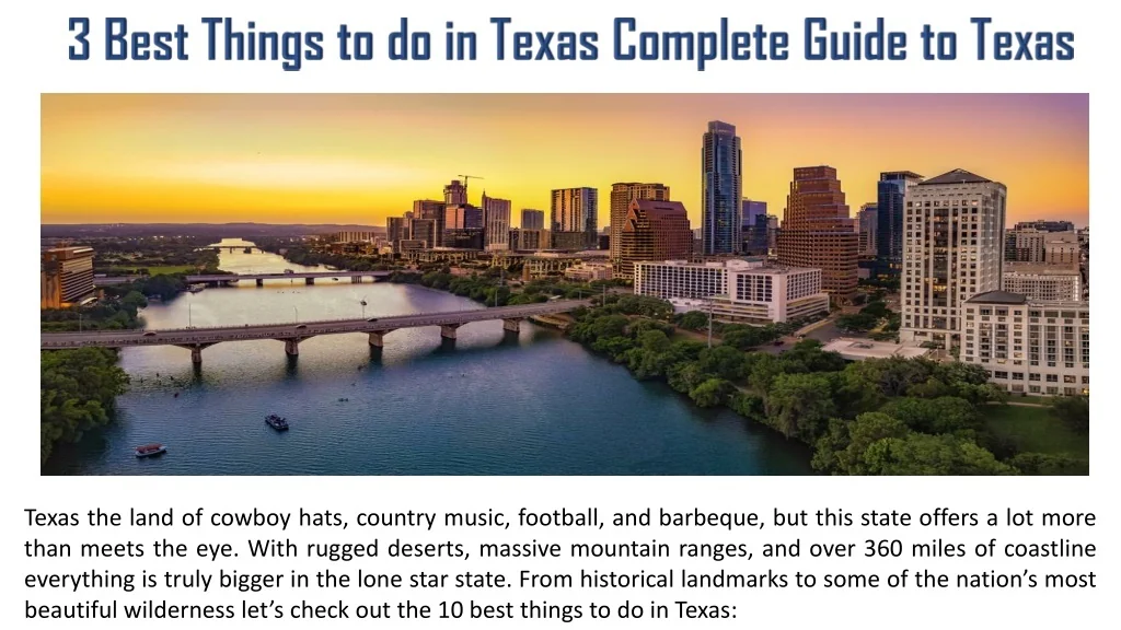 PPT - 3 Best Things to do in Texas Complete Guide to Texas PowerPoint ...