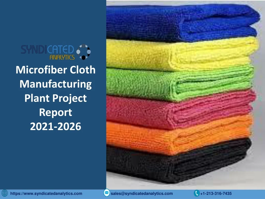 PPT - Microfiber Cloth Manufacturing Plant Project Report 2021-2026 ...