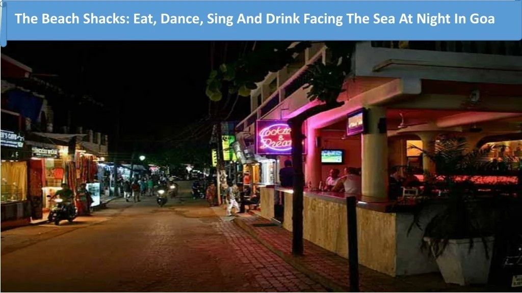 PPT - The Right Ways to Enjoy The Nightlife in Goa PowerPoint ...