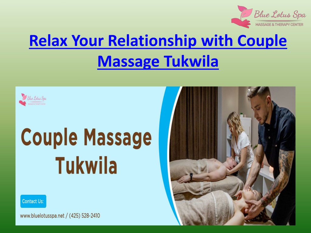 Ppt Couple Massage Tukwila Wa Powerpoint Presentation Free Download