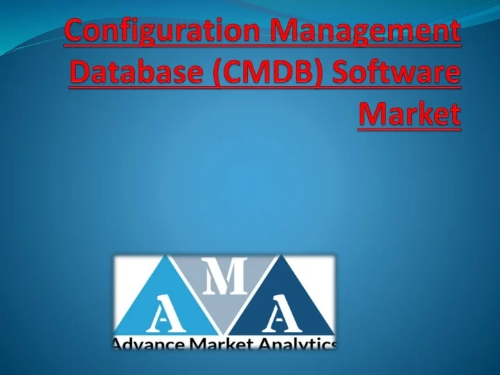 Ppt Configuration Management Database Cmdb Software Market