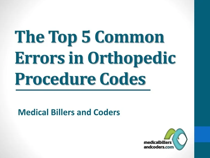 PPT - The Top 5 Common Errors in Orthopedic Procedure PowerPoint ...