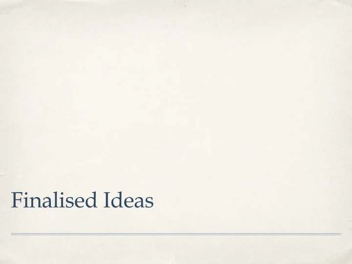 PPT - finalized ideas PowerPoint Presentation, free download - ID:10583575