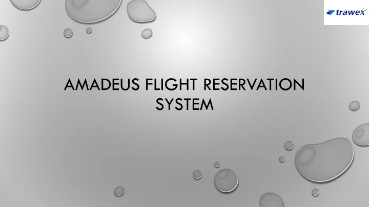 PPT - Amadeus Flight Reservation System PowerPoint Presentation, free ...