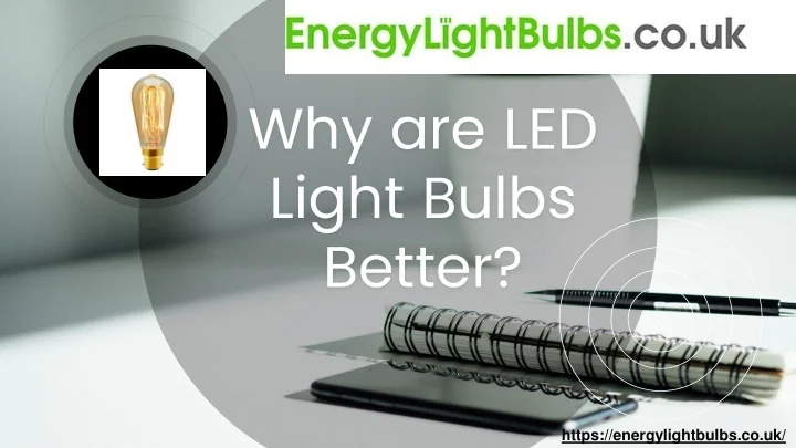 PPT - Why are LED Light Bulbs Better? PowerPoint Presentation, free ...