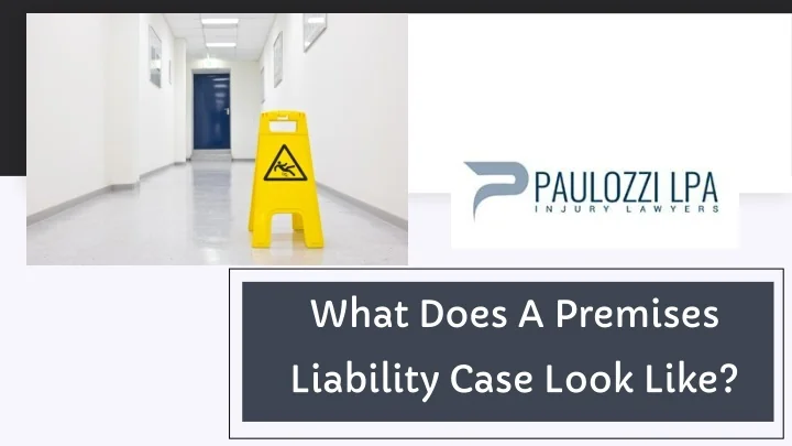 PPT - What Does A Premises Liability Case Look Like? PowerPoint ...