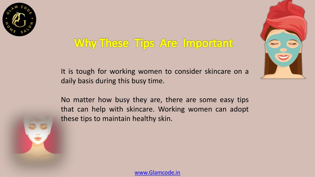 Ppt Top 5 Daily Skin Care Tips For Working Women Glamcode