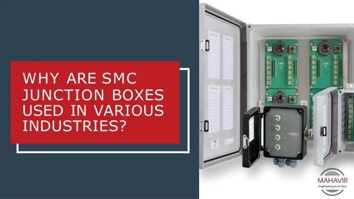 PPT - Why Are SMC Junction Boxes Used in Various Industries PowerPoint ...