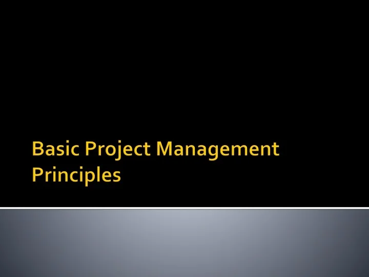 PPT - Basic Project Management Principles PowerPoint Presentation, free ...