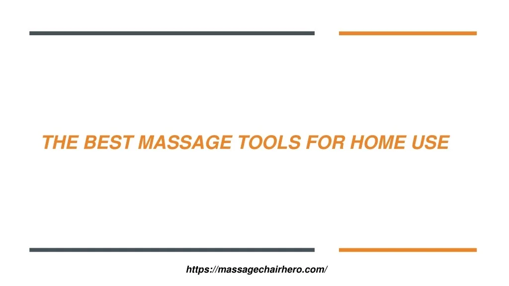 PPT - The best massage tools for home use PowerPoint Presentation, free ...