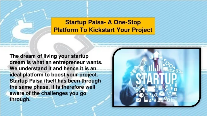 PPT - Startup Paisa- A One-Stop Platform To Kickstart Your Project ...