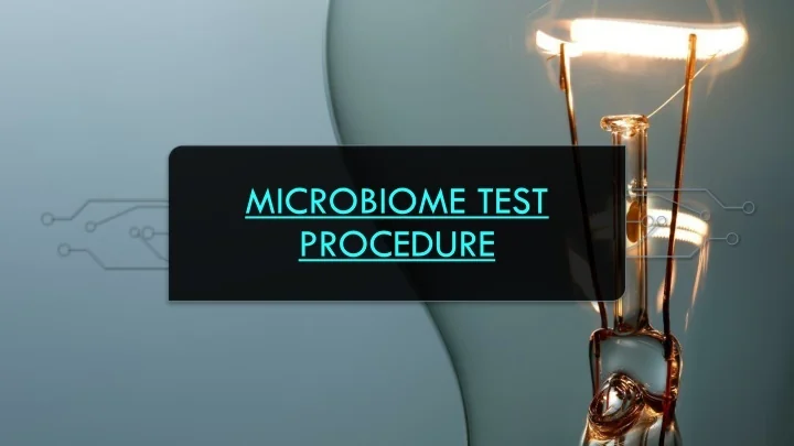 PPT - Microbiome Test Procedure PowerPoint Presentation, free download ...