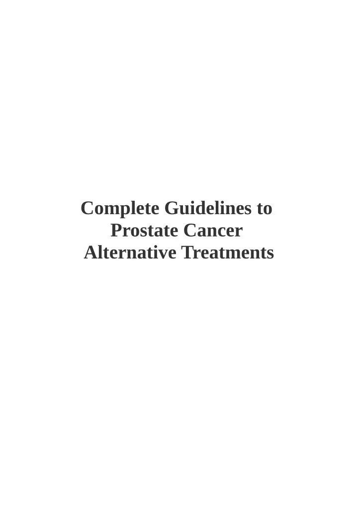 PPT - Complete Guidelines to Prostate Cancer Alternative Treatments ...