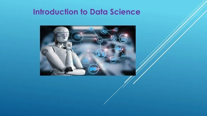 PPT - Introduction to Data Science PowerPoint Presentation, free download - ID:10622816