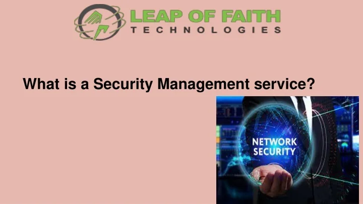 PPT - What is a Security Management service_ (2) PowerPoint Presentation - ID:10628608