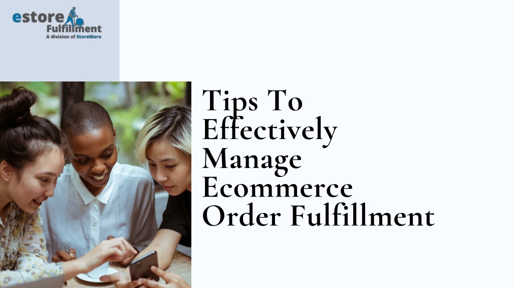 PPT - Tips To Effectively Manage Ecommerce Order Fulfillment PowerPoint ... PPT - Tips To Effectively Manage Ecommerce Order Fulfillment PowerPoint ...