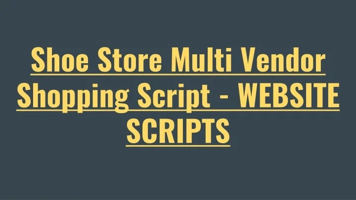 PPT - Shoe Store Multi Vendor Script - Scriptstore PowerPoint Presentation - ID:10629358