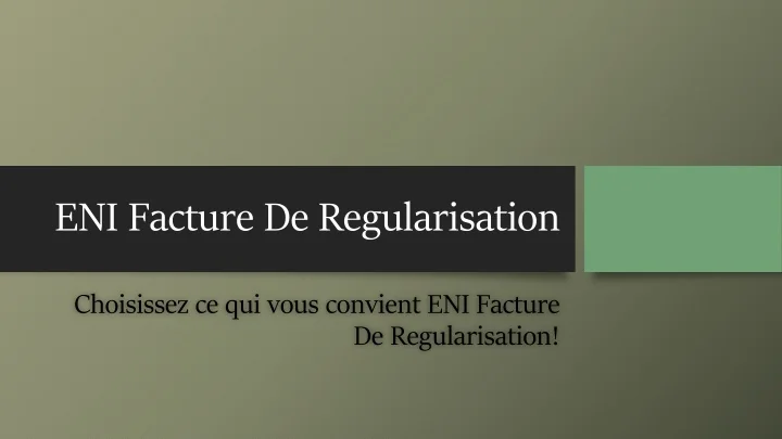 PPT - ENI Facture De Regularisation PowerPoint Presentation, free ...