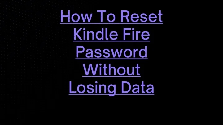 PPT - Best Method To Reset Kindle Password PowerPoint Presentation ...