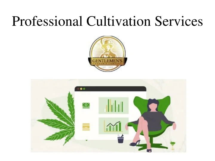 PPT - Professional Cultivation Services PowerPoint Presentation, free ...