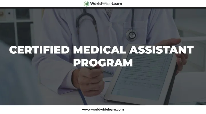 PPT - Certified medical assistant program - WorldWideLearn PowerPoint ...