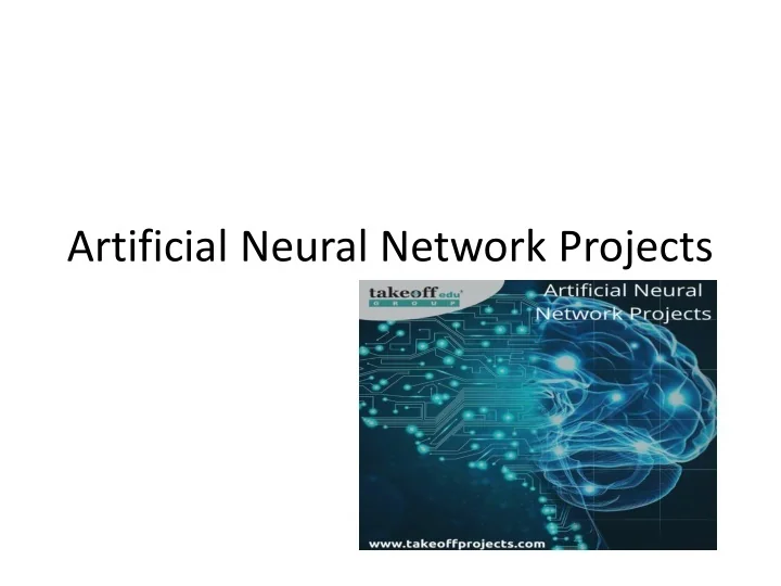 PPT Artificial Neural Network Projects PowerPoint Presentation Free Download ID 10641716