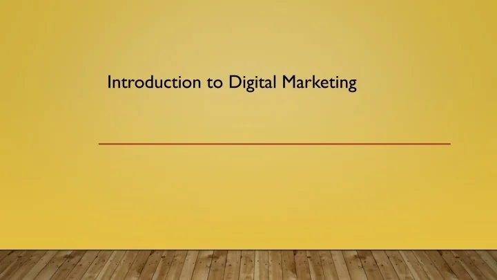 PPT - Introduction to Digital Marketing PowerPoint Presentation, free ...