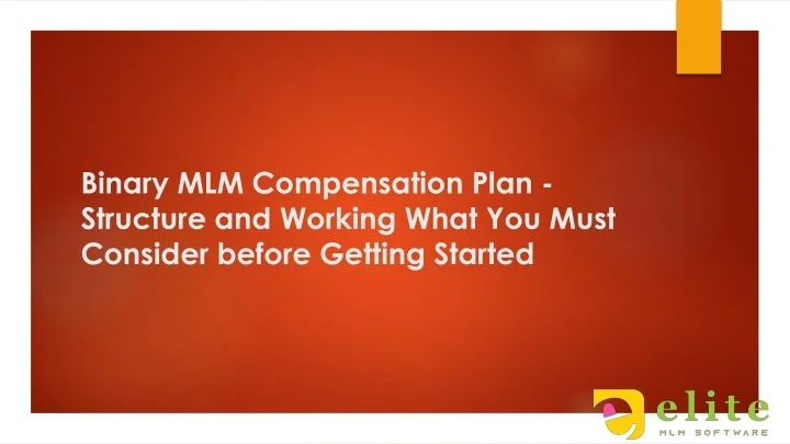PPT - Binary MLM Compensation Plan - Structure and Working What You Must Consider before Getting ...