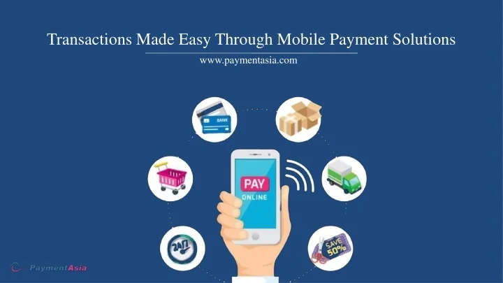 PPT - Transactions Made Easy Through Mobile Payment Solutions ...