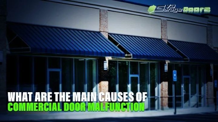 PPT - What Are the Main Causes Of Commercial Door Malfunction ...