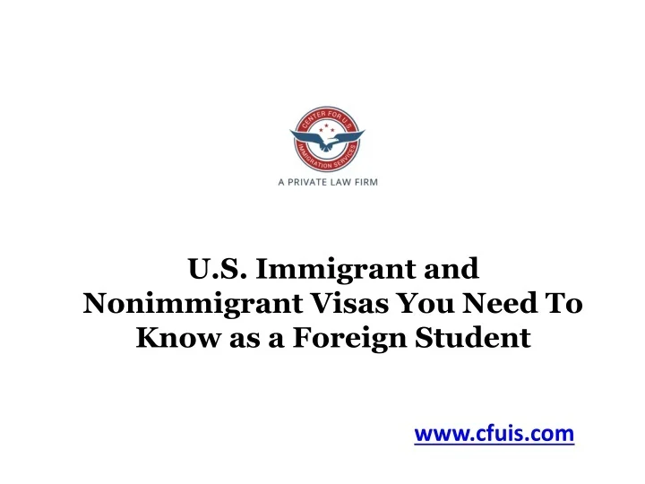 PPT - U.S. Immigrant and Nonimmigrant Visas You Need To Know as a ...