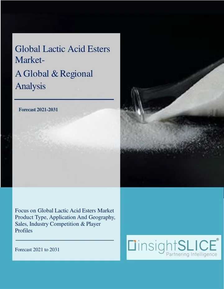 PPT - Global Lactic Acid Esters Market Share, Trend, Analysis and ...